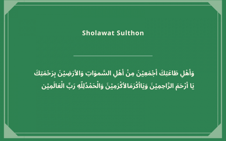 √ Sholawat Sulthon Tulisan Arab, Latin, Terjemah & Keutamaan